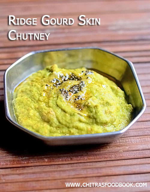 Ridge gourd skin chutney for rice | Peerkangai Thol Thogayal Recipe ...
